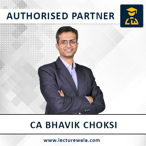 CA Bhavik Chokshi Video Lecture & Pen Drive Classes - Lecturewala